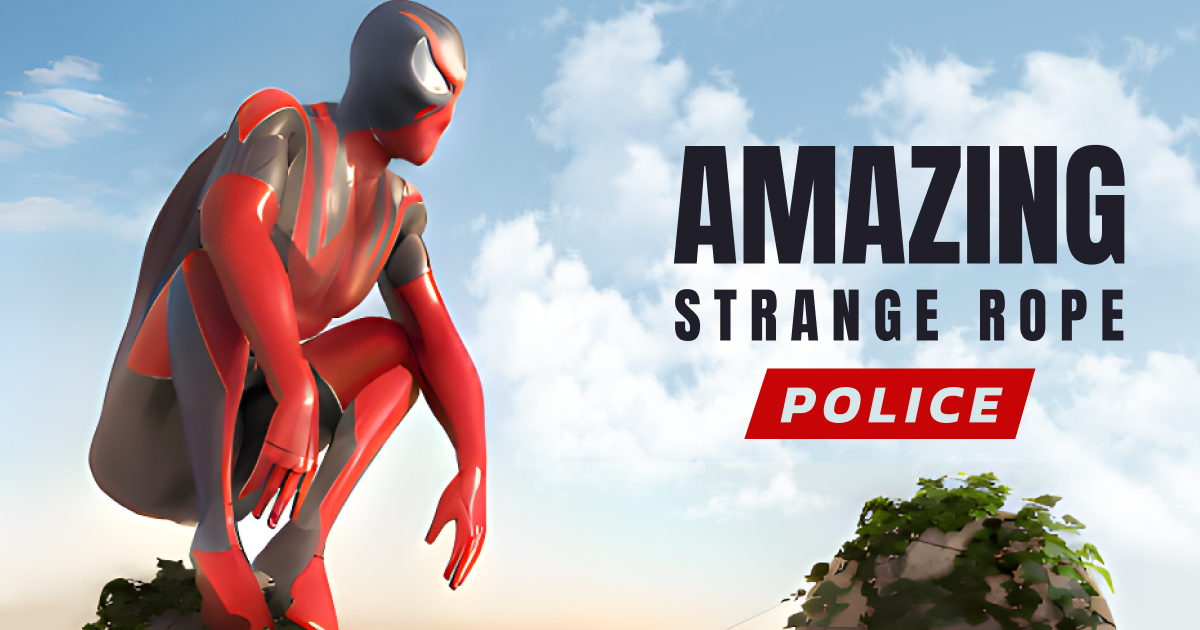 Amazing Strange Rope Police